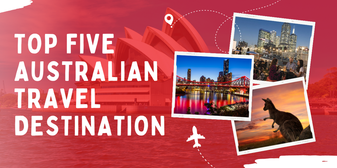 TOP FIVE AUSTRALIAN TRAVEL DESTINATION – Bags To Go